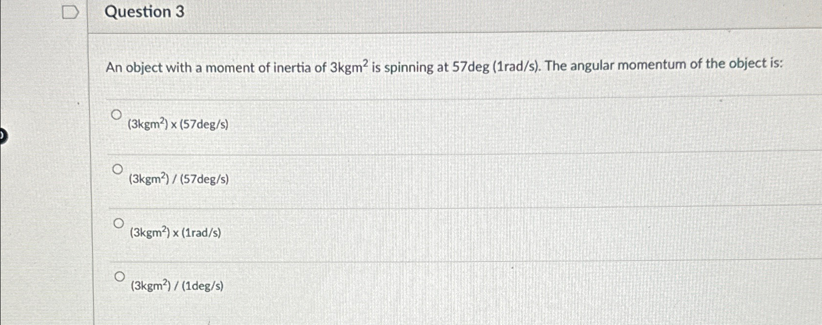 Solved Question 3An object with a moment of inertia of 3kgm2 | Chegg.com