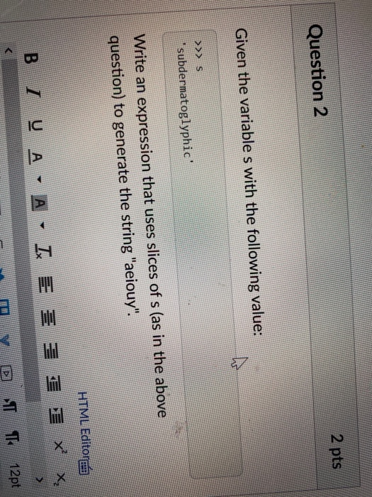 Solved 2 pts Question 2 Given the variable s with the | Chegg.com