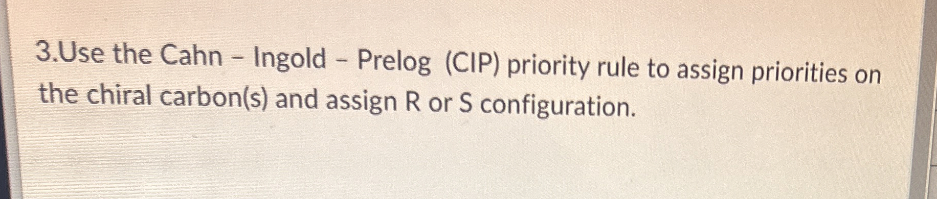 Solved Use The Cahn ﻿ingold ﻿prelog Cip ﻿priority Rule