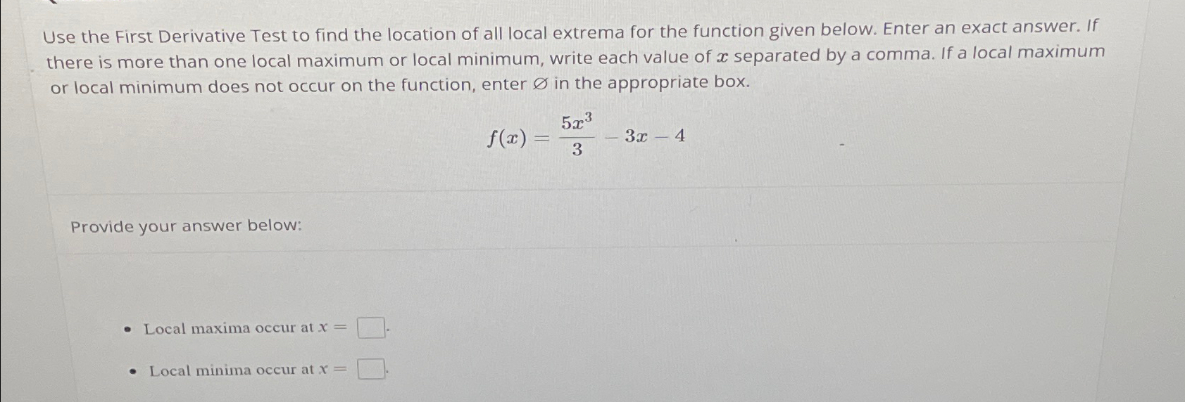 Solved Use the First Derivative Test to find the location of | Chegg.com