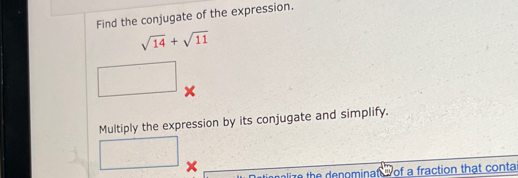 Solved Find the conjugate of the expression.142+112Multiply | Chegg.com