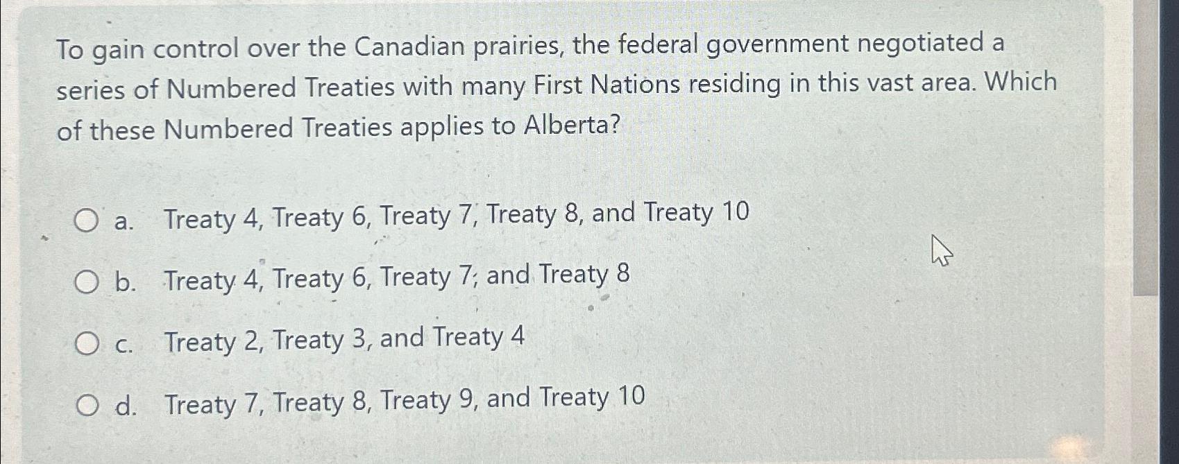 Solved To gain control over the Canadian prairies, the | Chegg.com
