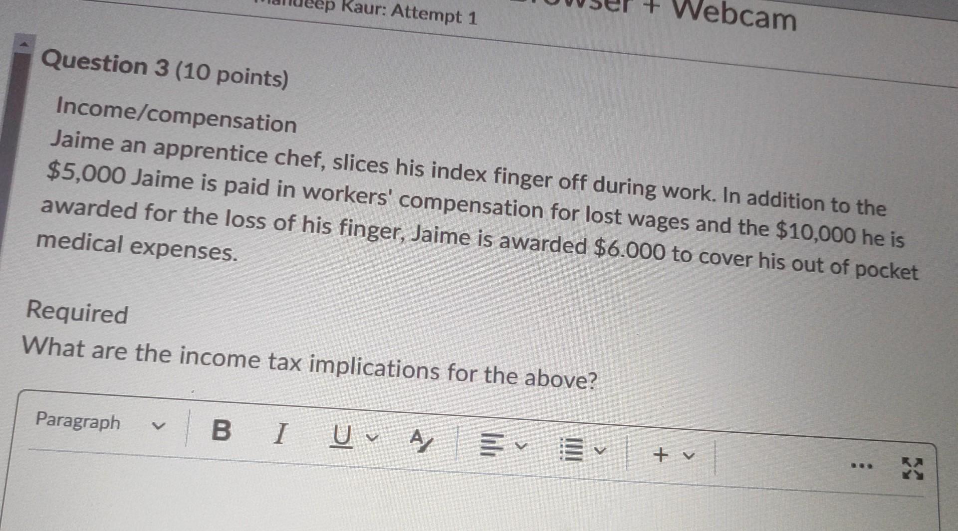 Solved Question 3 (10 points) Income/compensation Jaime an | Chegg.com