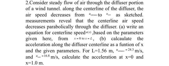 Solved 2.Consider steady flow of air through the diffuser | Chegg.com