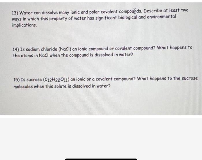Solved 13) Water can dissolve many ionic and polar covalent | Chegg.com