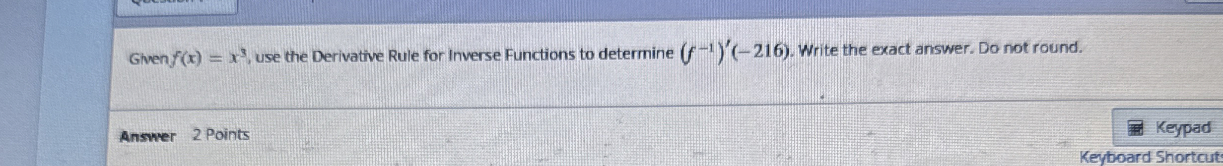 Solved Given f(x)=x3, ﻿use the Derivative Rule for Inverse | Chegg.com