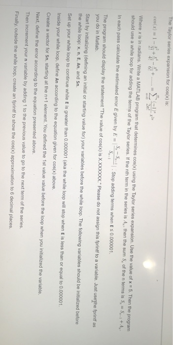 Solved The Taylor series expansion for cos(x) is: + 41 + | Chegg.com