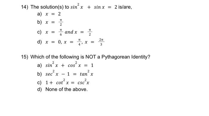 Solved 14) The solution(s) to sin2x+sinx=2 is/are, a) x=2 b) | Chegg.com