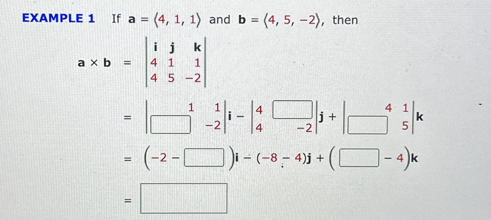 Solved EXAMPLE 1 ﻿If a=(:4,1,1:) ﻿and b=(:4,5,-2:), | Chegg.com