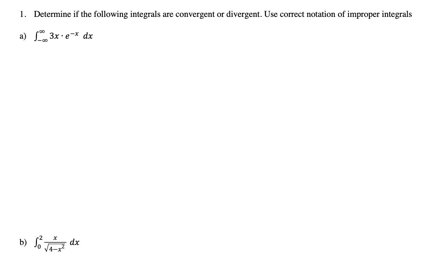 Solved Determine if the following integrals are convergent | Chegg.com