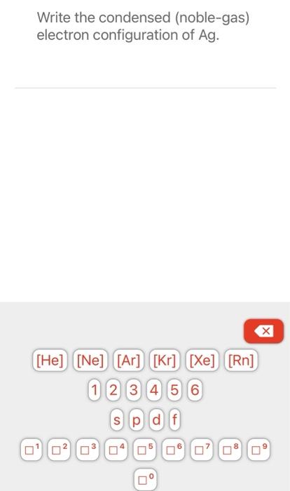 Solved Write the condensed (noble-gas) electron | Chegg.com
