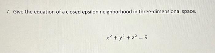 Solved 7. Give the equation of a closed epsilon neighborhood | Chegg.com