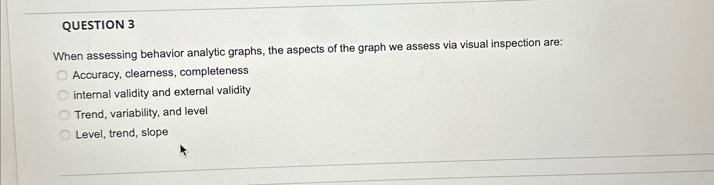 Solved QUESTION 3When assessing behavior analytic graphs, | Chegg.com