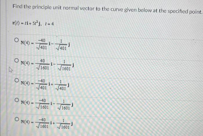 Solved Find the principle unit normal vector to the curve | Chegg.com
