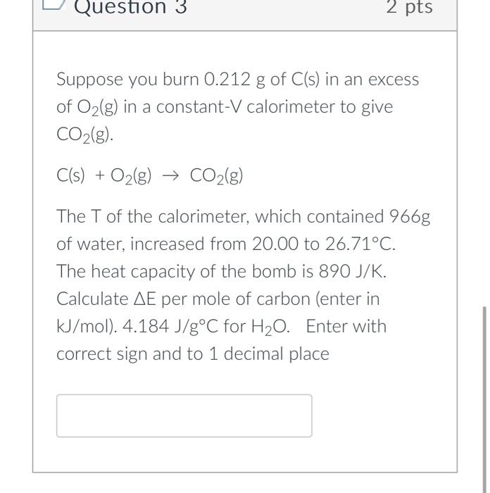 Solved Suppose you burn 0.212 g of C(s) in an excess of O2( | Chegg.com