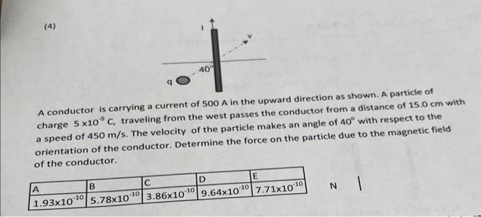 Solved (4) A conductor is carrying a current of 500 A in the | Chegg.com