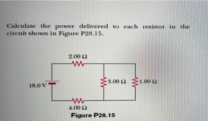 Solved Calculate the power delivered to each resistor in the | Chegg.com