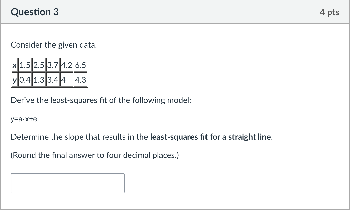 Solved y=a1x+e ﻿Question 3Consider the given data.Derive the | Chegg.com