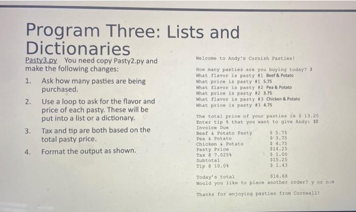 Program Three: Lists and Dictionaries Pasty3.py. You | Chegg.com