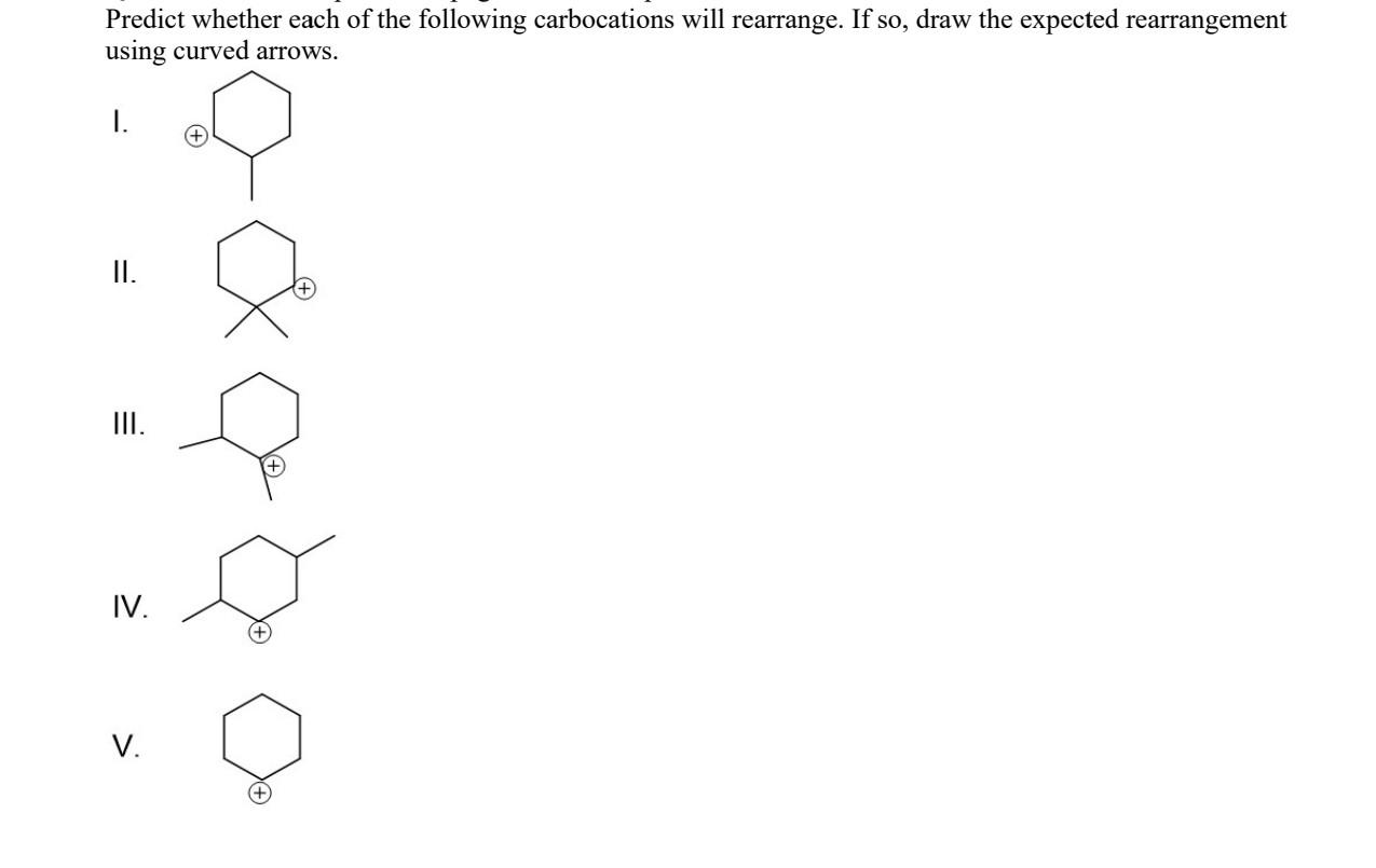 Solved Predict whether each of the following carbocations | Chegg.com