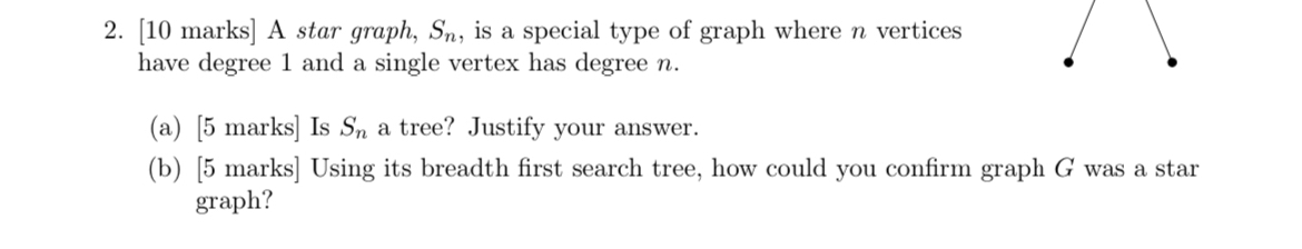 Solved [10 ﻿marks] ﻿A star graph, Sn, ﻿is a special type of | Chegg.com