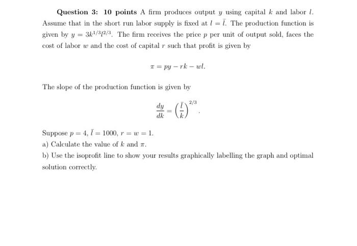 Solved Question 3: 10 points A firm produces output y using | Chegg.com