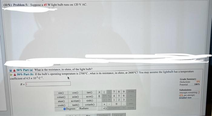 Solved (11%) Problem 5: Suppose a 45 W light bulb runs on | Chegg.com