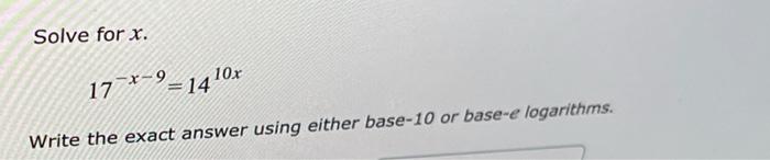Solved Solve for x. 17-*-9=14 10x Write the exact answer | Chegg.com
