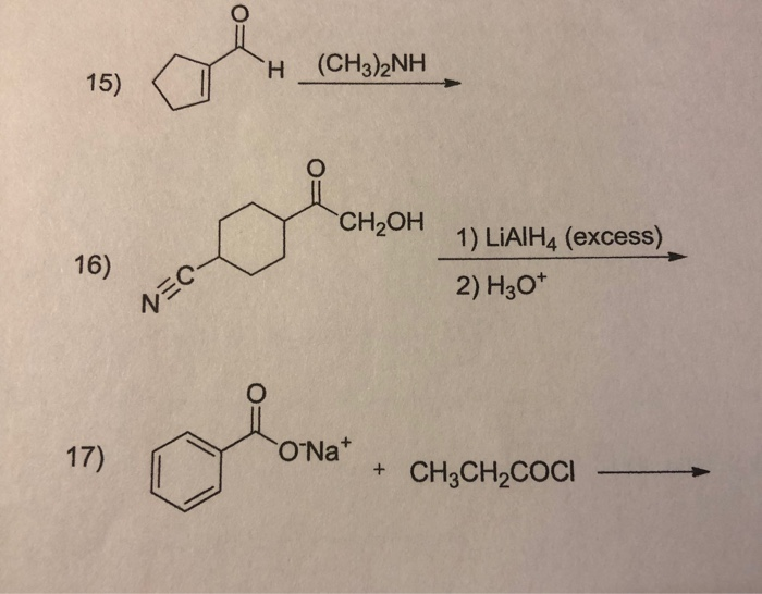 Solved H (CH3)2NH 15) CH2OH 1) LiAIH4 (excess) 2) H30+ VEC w | Chegg.com
