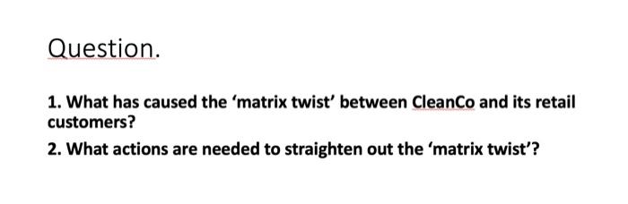 Solved Case study. Segmentation at CleanCo. 1. CleanCo is a | Chegg.com