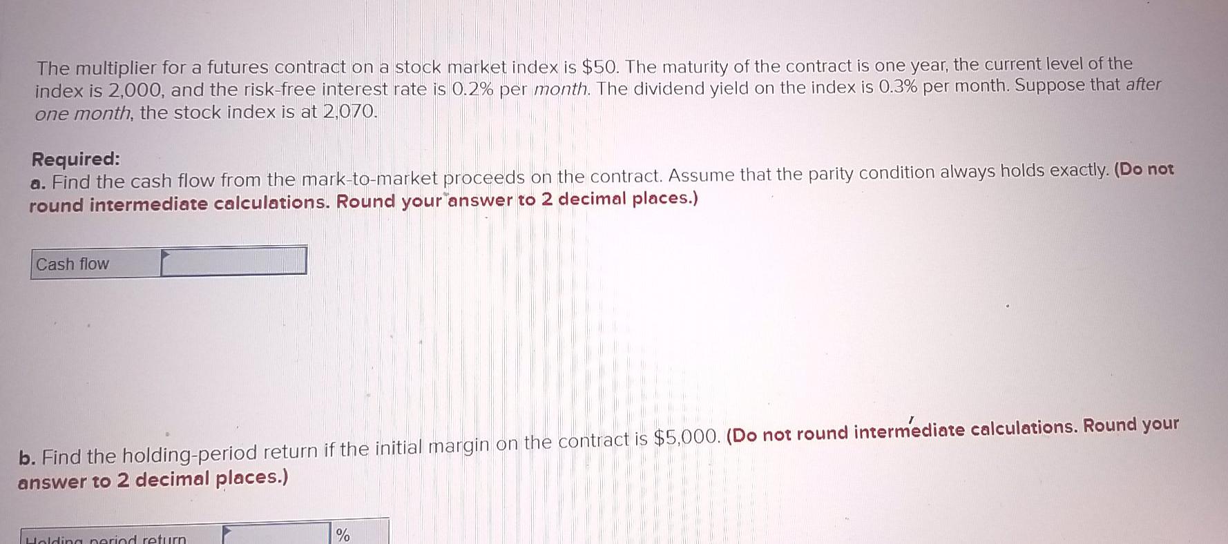 Solved The multiplier for a futures contract on a stock | Chegg.com