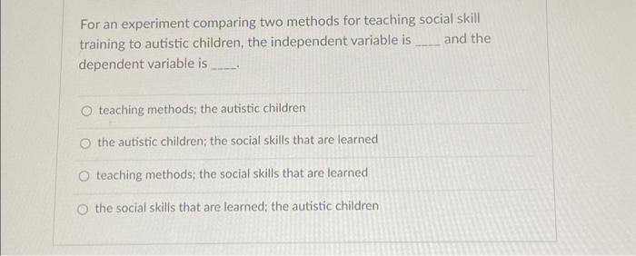 Solved For an experiment comparing two methods for teaching | Chegg.com