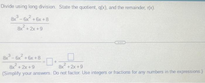 Solved Divide using long division. State the quotient, q(x), | Chegg.com