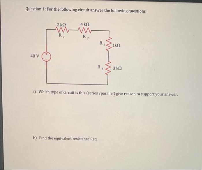 Solved Question 1: For the following circuit answer the | Chegg.com