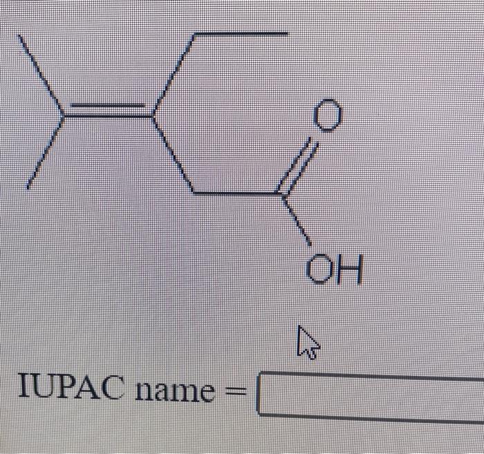 Solved -E IUPAC name OH IUPAC name TRI ZI O IUPAC name | Chegg.com