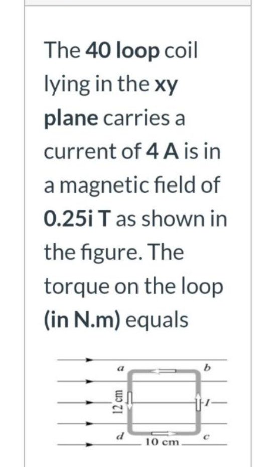 Solved The 40 loop coil lying in the xy plane carries a | Chegg.com