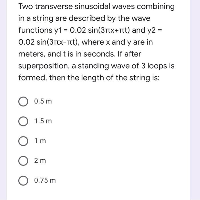 Solved Two transverse sinusoidal waves combining in a string | Chegg.com
