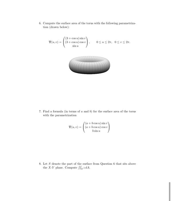 Solved 6. Compute the surface area of the torus with the | Chegg.com
