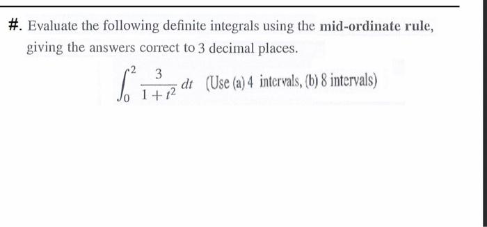 Solved \#. Evaluate the following definite integrals using | Chegg.com