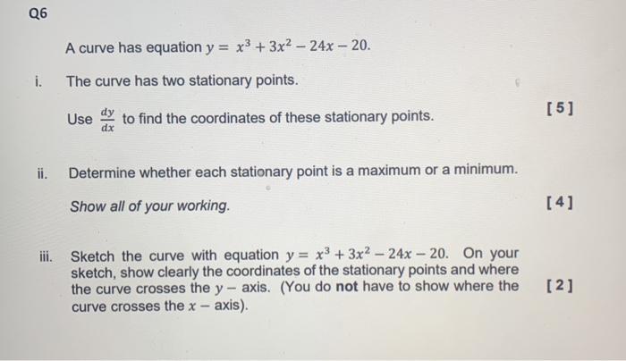 Solved Q6 A curve has equation y = x3 + 3x2 – 24x – 20. i. | Chegg.com