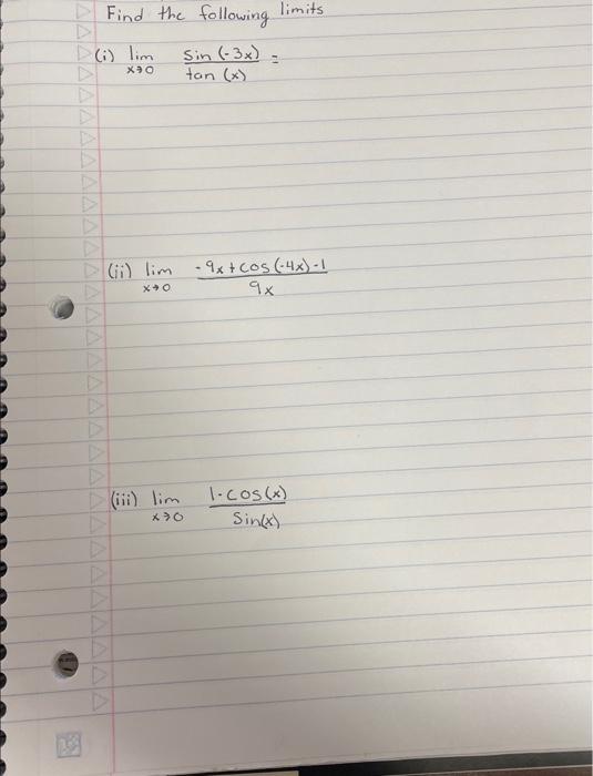 Solved Find the following limits (i) limx→0tan(x)sin(−3x)= | Chegg.com