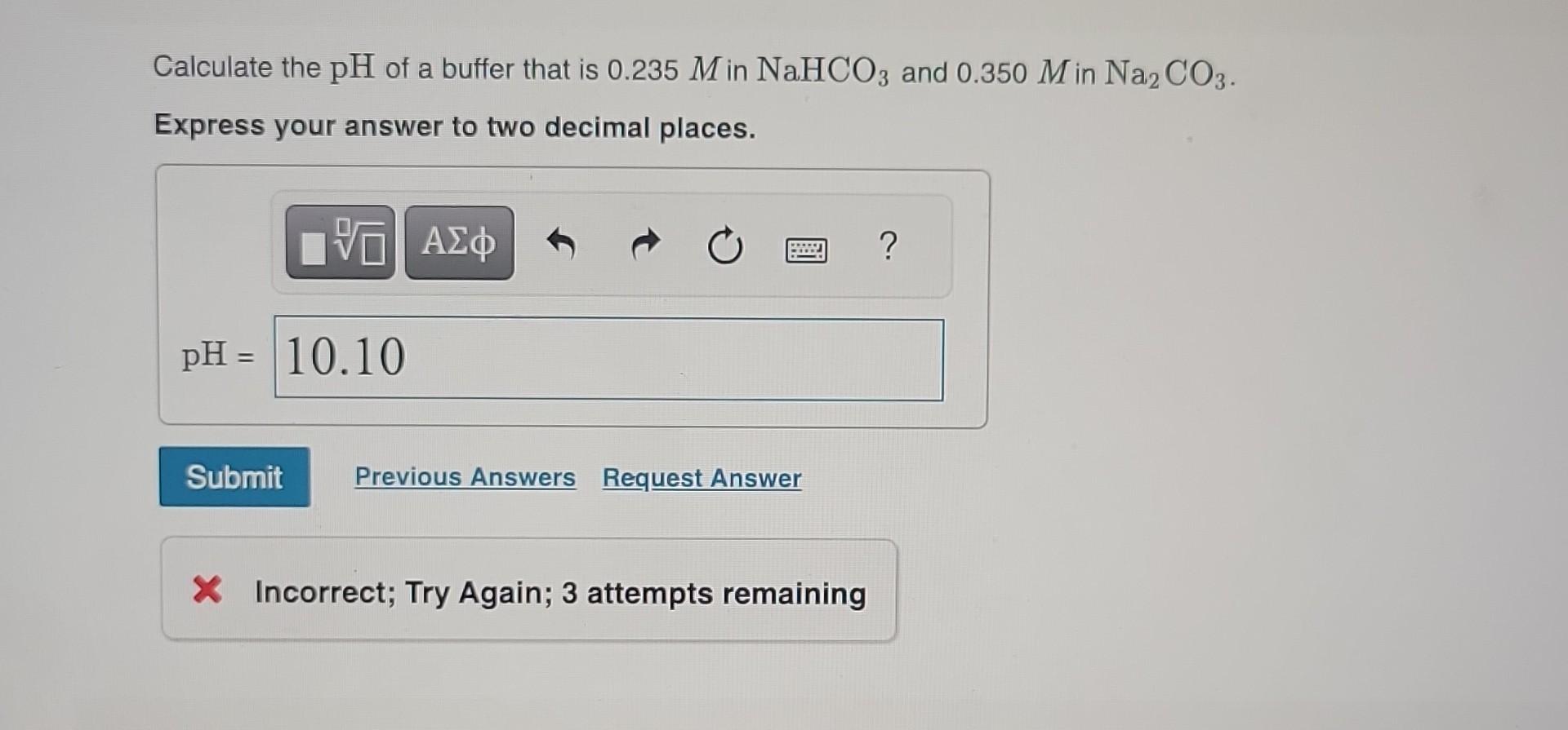 Solved Calculate the pH of a buffer that is 0.235M in NaHCO3 | Chegg.com