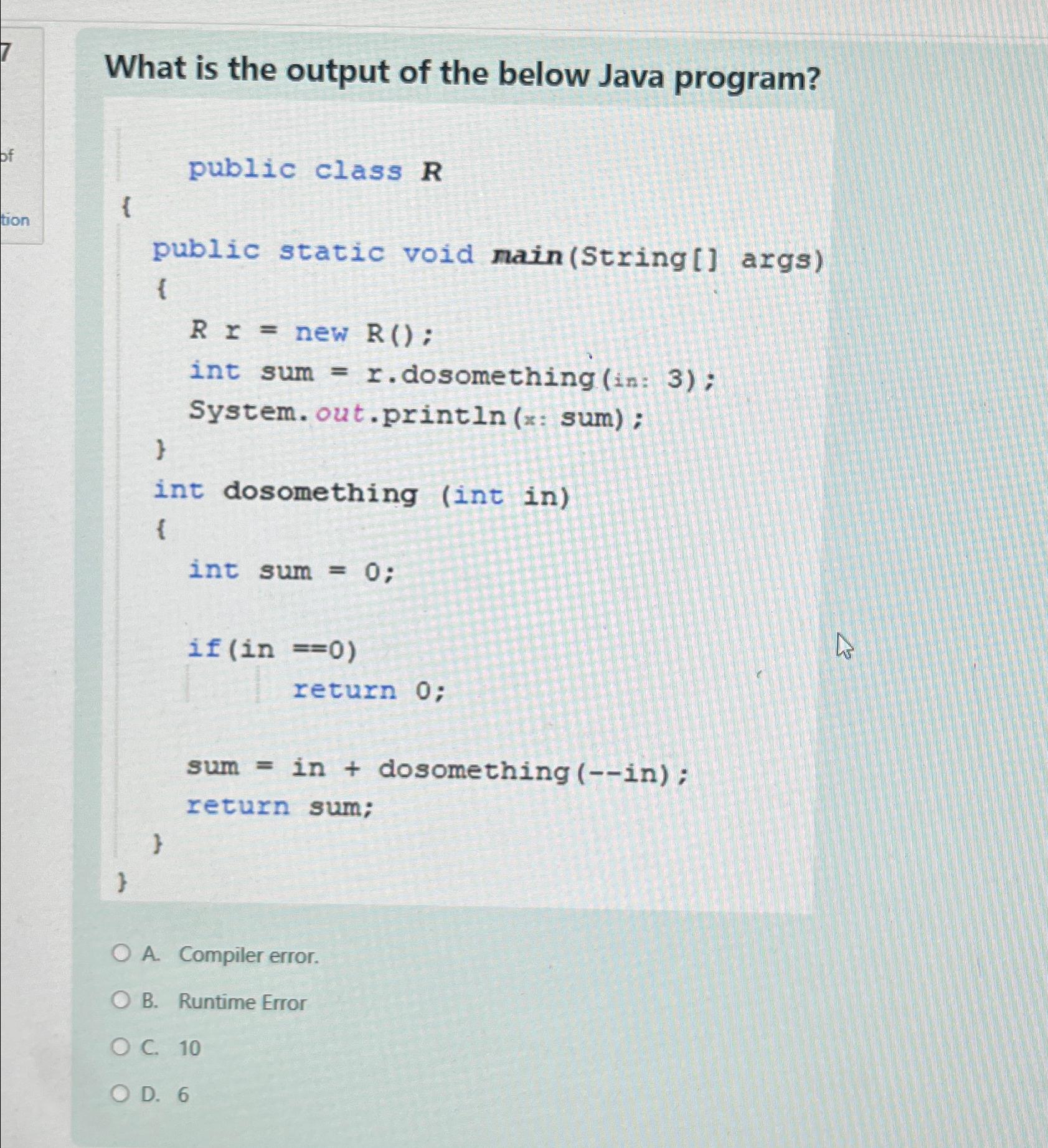 Solved What is the output of the below Java program?public | Chegg.com