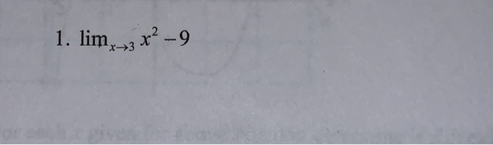Solved 1. lim x2-9 x-3 | Chegg.com