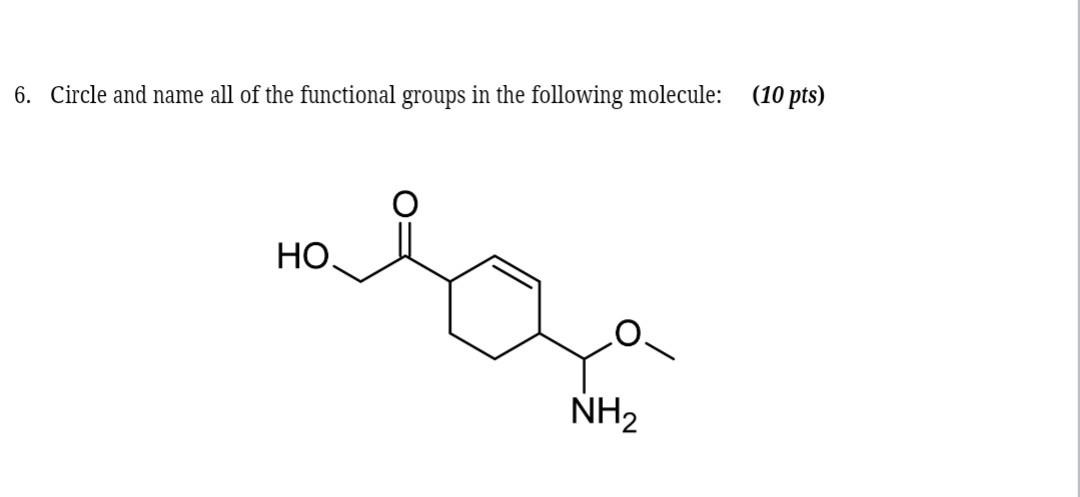 Solved 6. Circle and name all of the functional groups in | Chegg.com Solved 6. Circle and name all of the functional groups in | Chegg.com