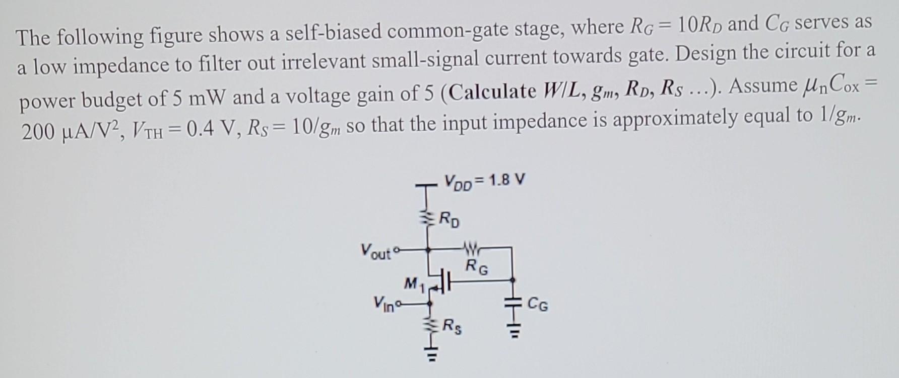 Solved The following figure shows a self-biased common-gate | Chegg.com