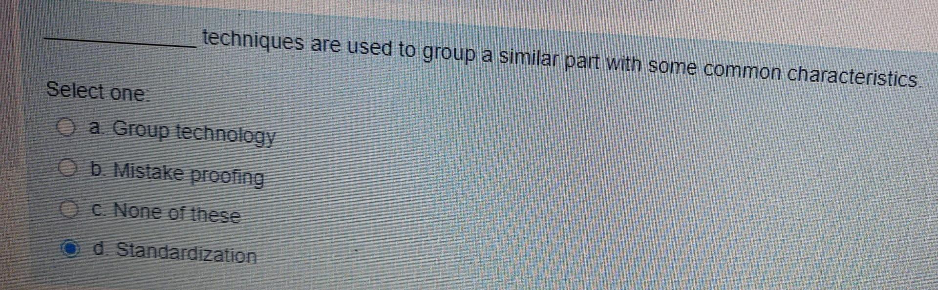 Select one: techniques are used to group a similar | Chegg.com