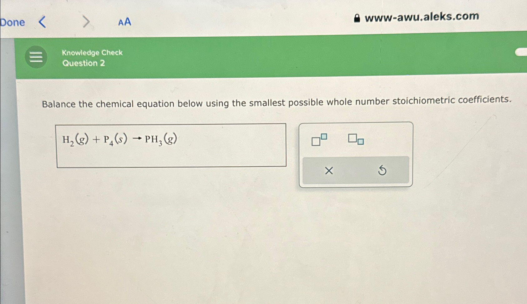 Solved DoneAAwww-awu.cKnowledge CheckQuestion 2Balance the | Chegg.com