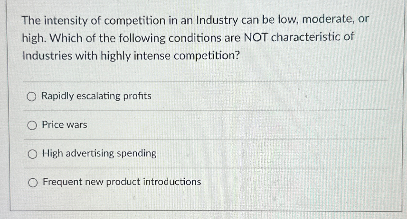 Solved The intensity of competition in an Industry can be | Chegg.com