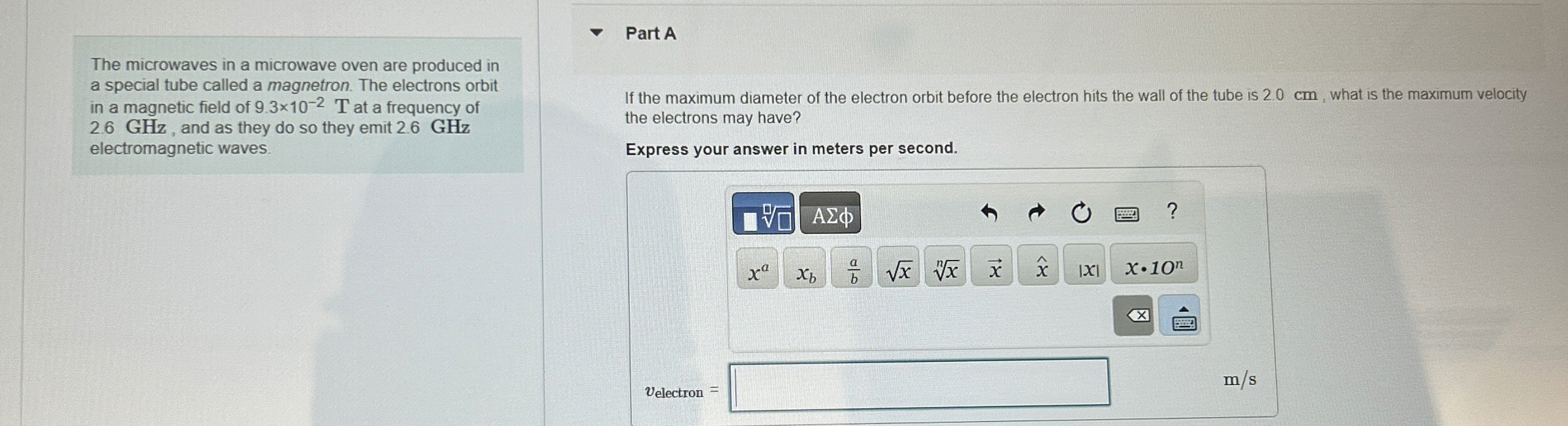 The microwaves in a microwave oven are produced in a | Chegg.com